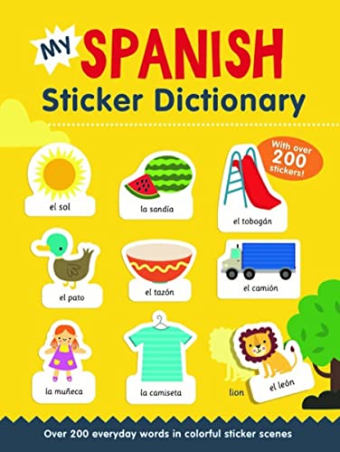 My Spanish Sticker Dictionary: Over 200 everyday words in colorful sti ...